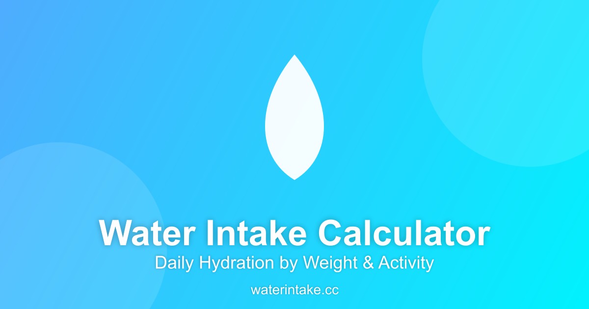 Water Intake Calculator - Daily Water Requirement by Weight & Activity ...